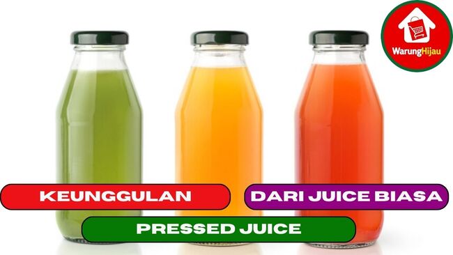 warunghijau.com - 5 Perbedaan Antara Pressed Juice dengan Juice Biasa